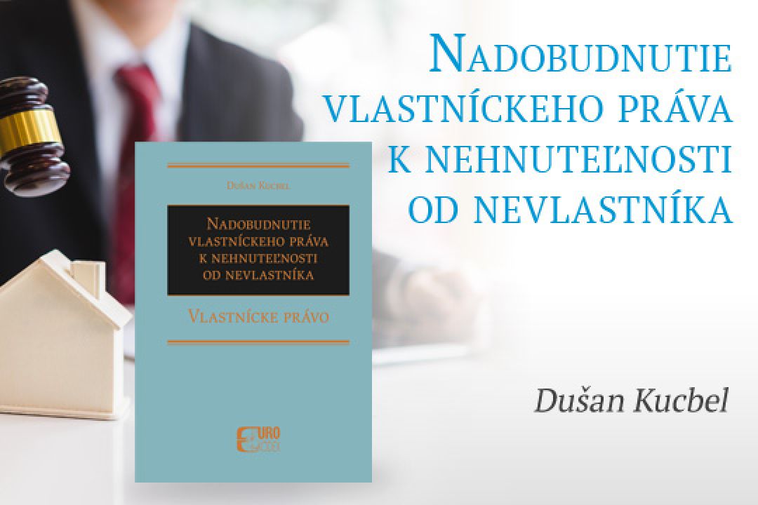 Nadobudnutie vlastníckeho práva k nehnuteľnosti od nevlastníka ...